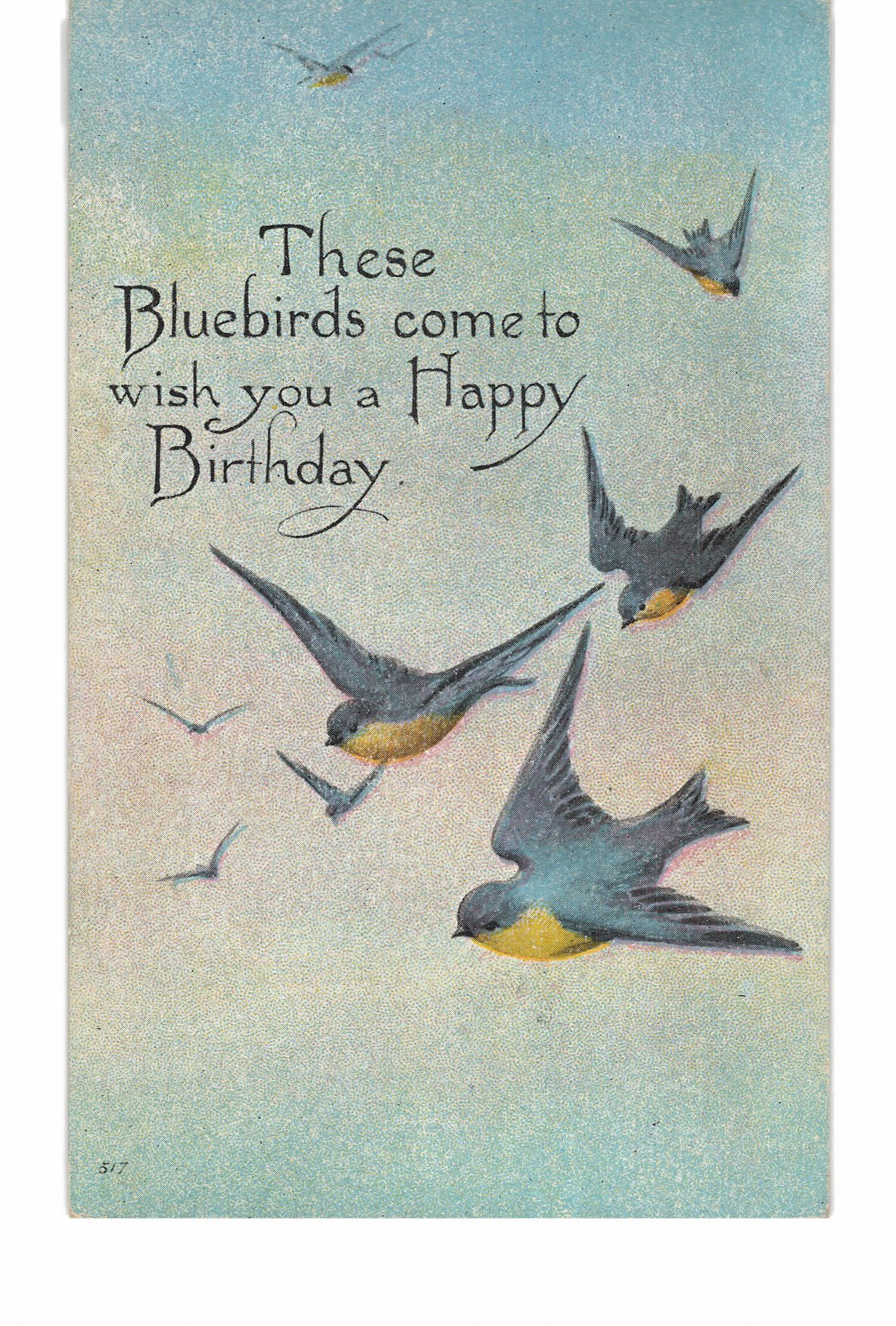 Old postcard. These bluebirds come to wish you a happy birthday ...